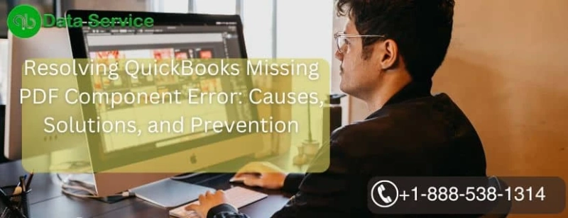 Resolving QuickBooks Missing PDF Component Error: Causes, Solutions, and Prevention - TheOmniBuzz