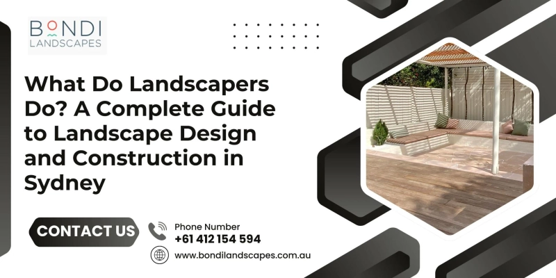 What Do Landscapers Do? A Complete Guide to Landscape Design and ...